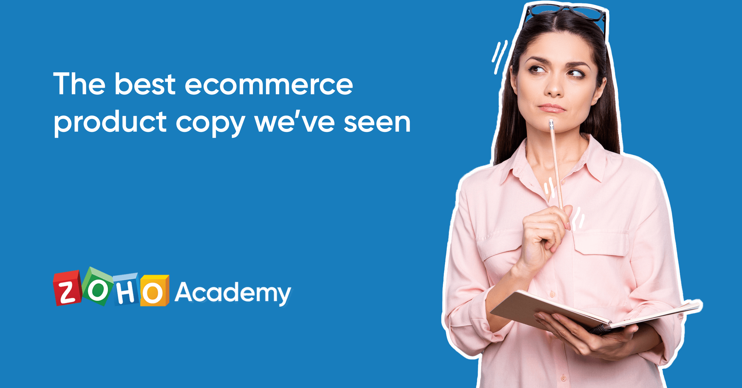 The Best Ecommerce Product Copy We've Seen | Zoho Academy
