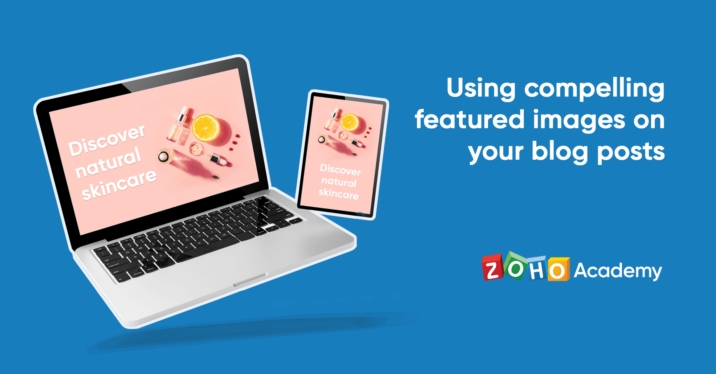Using Compelling Featured Images on Your Blog Posts | Zoho Academy