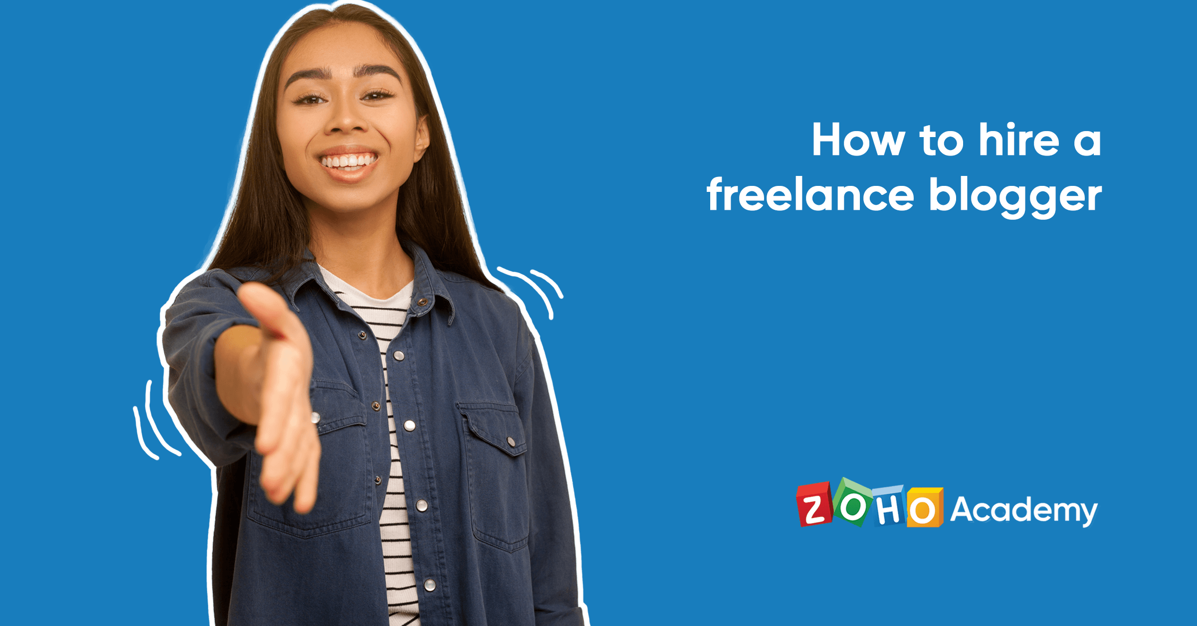 How to Hire a Freelance Blogger | Zoho Academy
