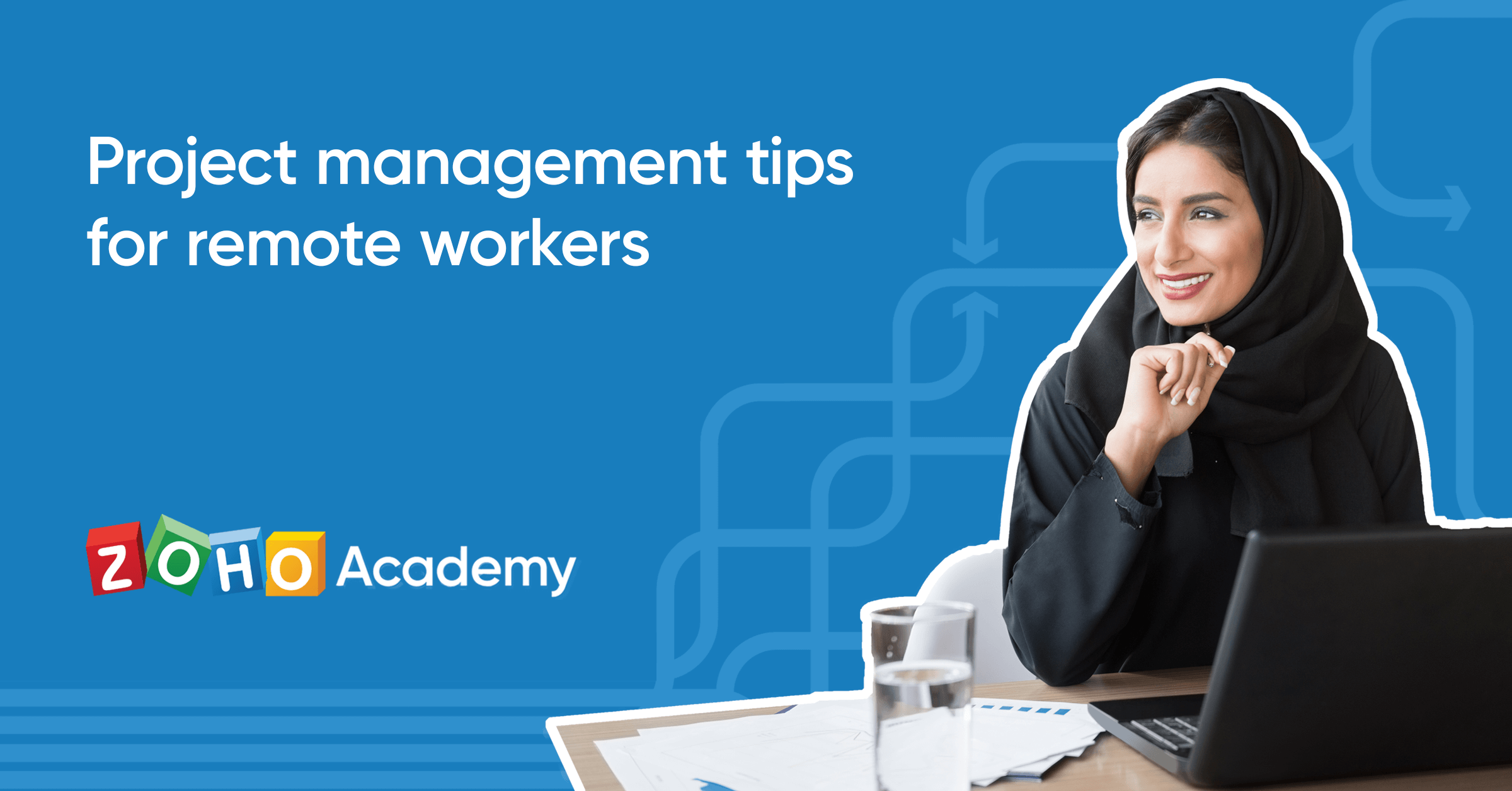 Project Management Tips for Remote Workers | Zoho Academy