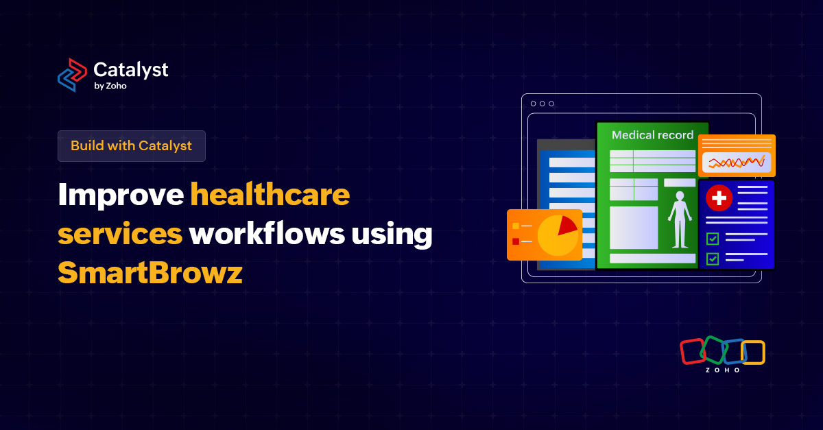 Build with Catalyst: Improve healthcare services workflows using SmartBrowz | Catalyst Blog