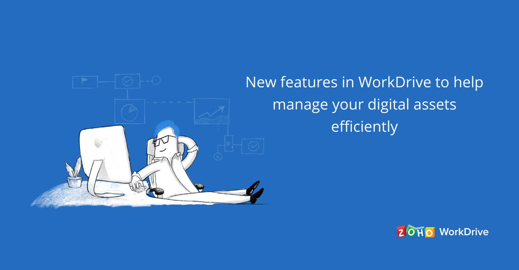 New WorkDrive features to help you find order in chaos | Zoho Workdrive ...