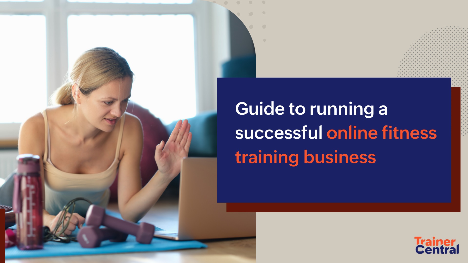 Guide to running a successful online fitness training business